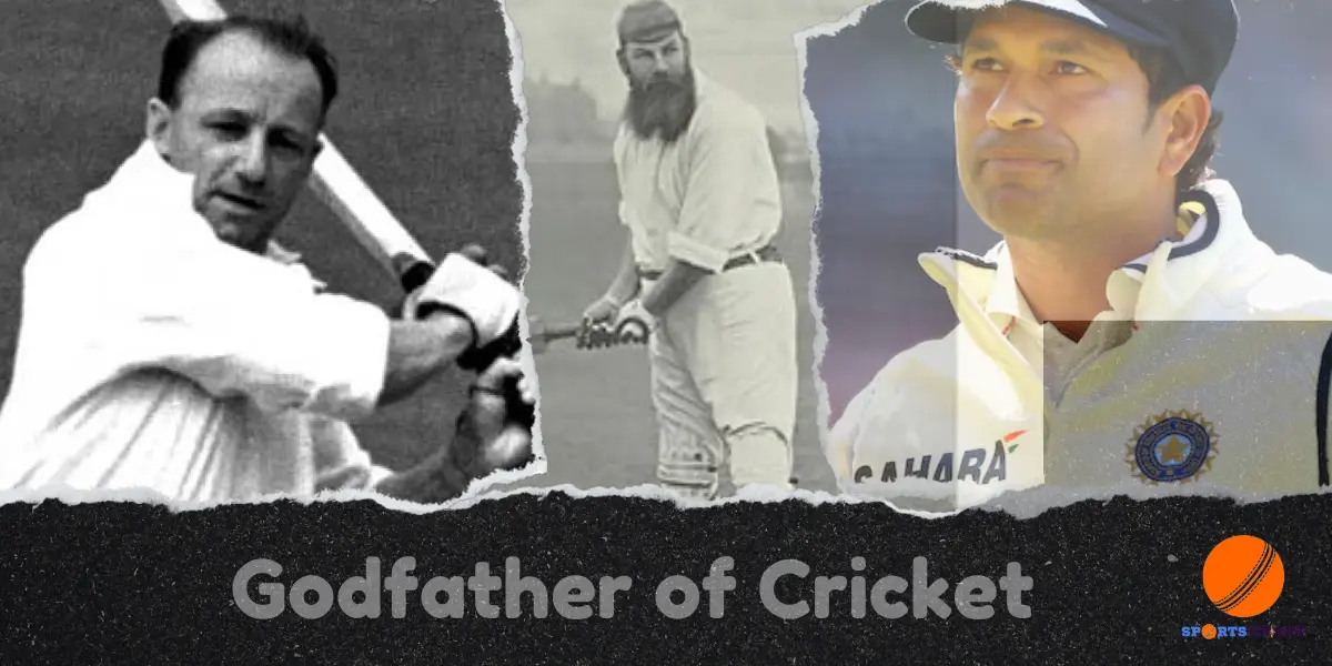 Godfather of Cricket: Unveiling the Title, Its History, and Legacy ...